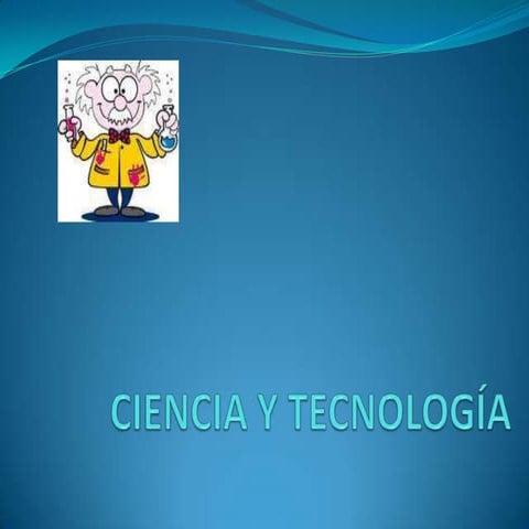 Ciencia y tecnología | PPTX