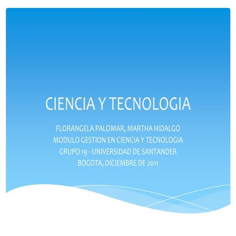 Ciencia y tecnologia | PPTX | Science