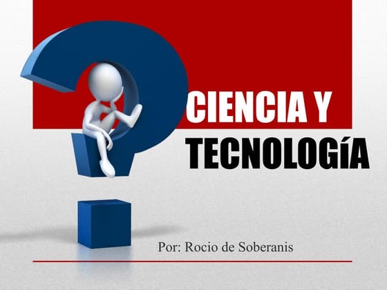 Ciencia y tecnologia diap | PPT