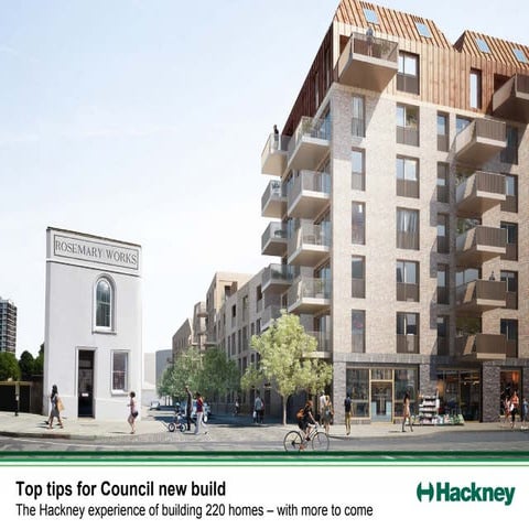 Top tips for Council new build: Hackney Council's Chartered Institute ...