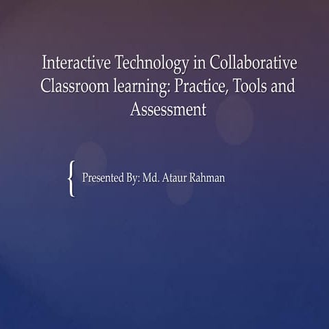 Interactive Technology in Collaborative Classroom learning: Practice ...
