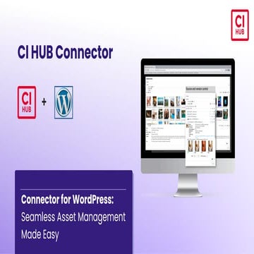 CI HUB Connector for WordPress : Seamless Asset Management Made Easy | PDF
