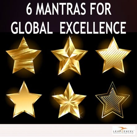 6 MANTRAS FOR GLOBAL EXCELLENCE | PDF