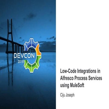 Low-Code Integrations in Alfresco Process Services using MuleSoft | PPTX