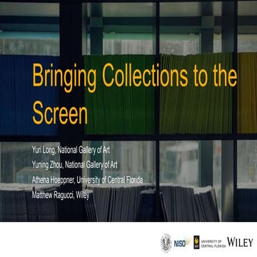 CIL 2020 - Bringing Collections to the Screen | PPT