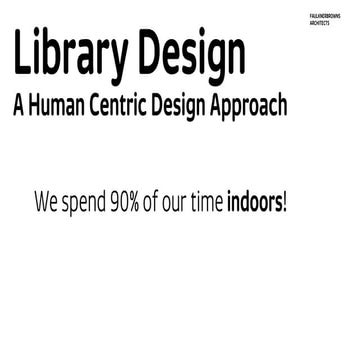 Library Design A Human Centric Design Approach | PPTX