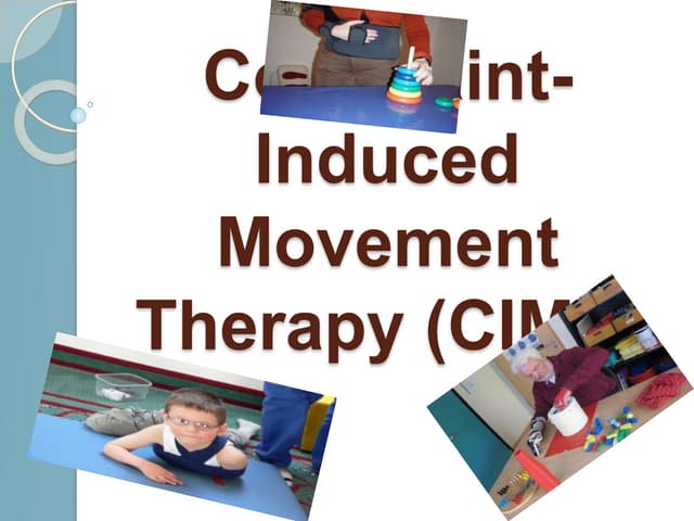 Constrained induced movement therapy | PPTX