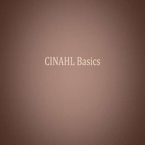 Cinahl basics | PPTX