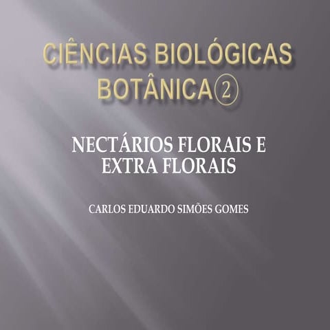 Botânica-Nectários Florais | PPTX