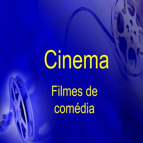 Cinema filmes de comedia | PPTX