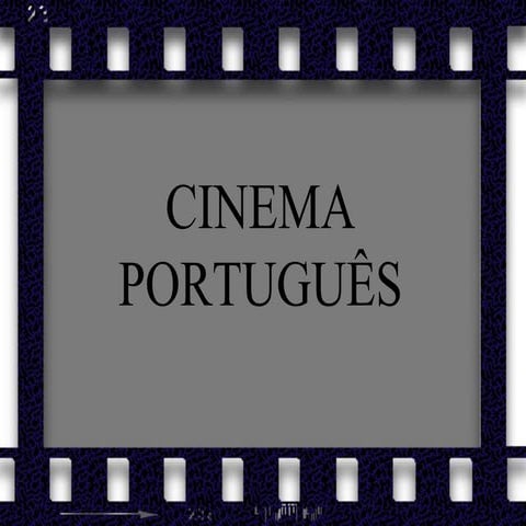 História do cinema portugues | PPTX