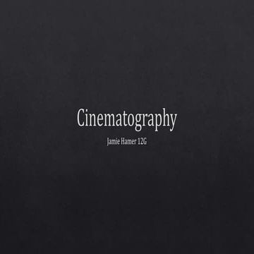 Cinematography powerpoint | PPT