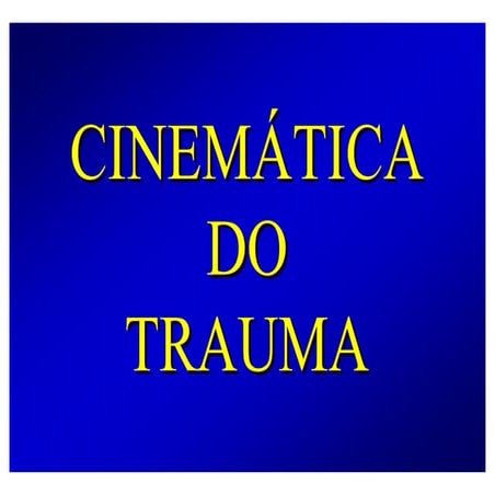 Cinemática do trauma ii | PDF