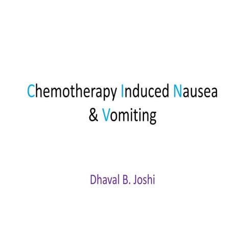 Chemotherapy induced Nausea and Vomiting (CINV) - Dhaval joshi | PPT