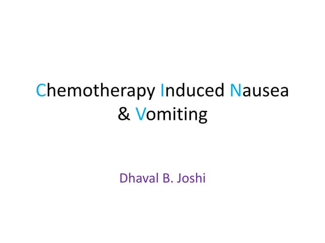 Chemotherapy induced nausea and vomiting | PPTX