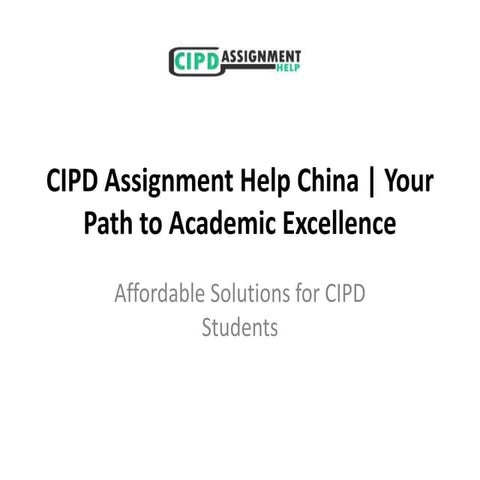 CIPD Assignment Help in China | PPTX | Education