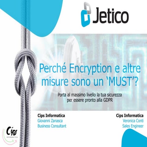 Cips webinar jetico - perché encryption e altre misure sono un must | PDF