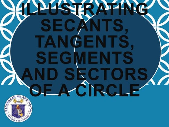 theorems on tangents, Secants and segments of a circles 1.pptx ...