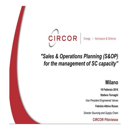 CIRCOR S&OP with Suppliers_ 19 feb_2015 | PPT