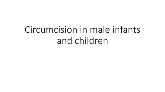Circumcision | PPTX | Reproductive Health | Diseases and Conditions