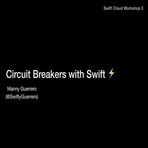 Circuit Breakers with Swift | PPT