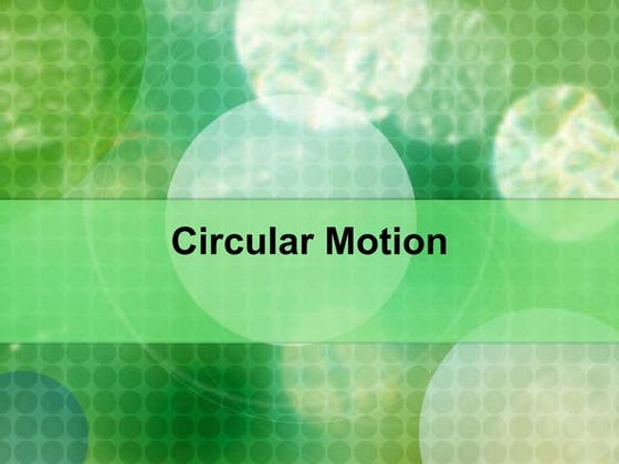 CIRCULAR MOTION | PPT