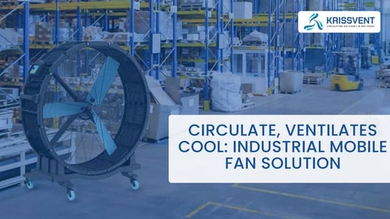 INDUSTRIAL CENTRIFUGAL FANS FACILITATE MECHANIZATION OF PRODUCTION ...