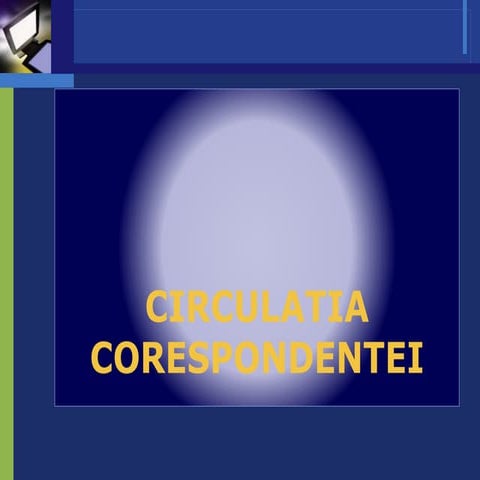 Circulatia corespondentei | PPT