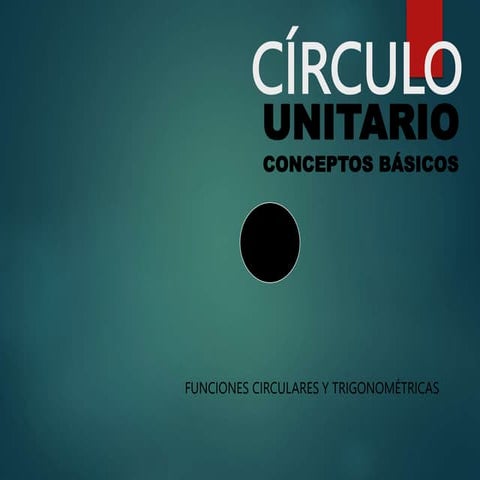 Circulo unitario y radianes.pptx