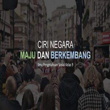 Ciri negara maju dan berkembang | PPTX