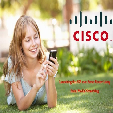 Cisco Launching Asr 1000 Series Router Using Social Media Ppt