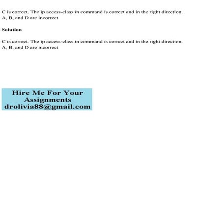 C is correct. The ip access-class in command is correct and in the r.pdf
