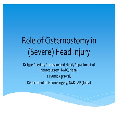 Role of Cisternostomy in (Severe) Head Injury | PPTX