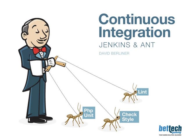 Continuous Integration with Jenkins and ANT | PPT Continuous Integration with Jenkins and ANT | PPT