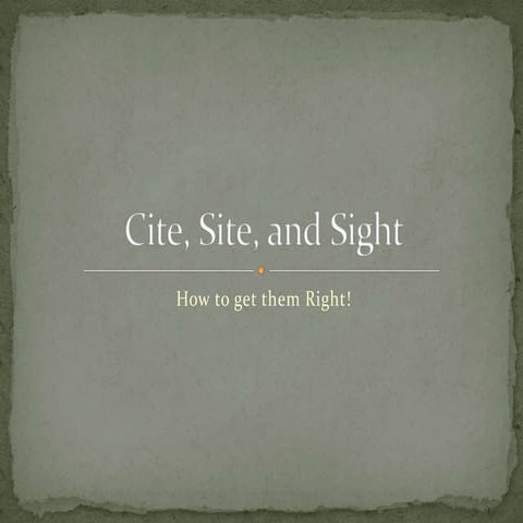 Cite, site, and_sight | PPTX | Web Development | Internet