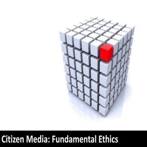 Citizen (Online / Social) Media Ethics | PDF