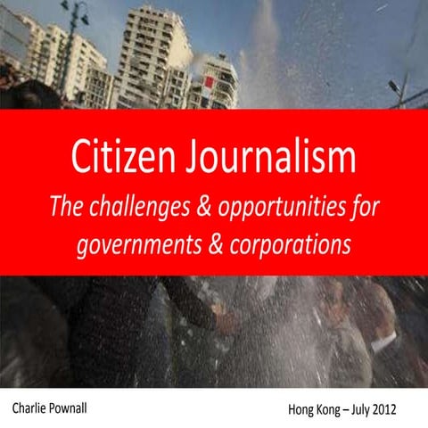 Citizen Journalism: Challenges & Opportunities for Governments ...