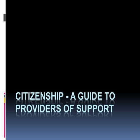Citizenship: a guide to providers of support | PPTX