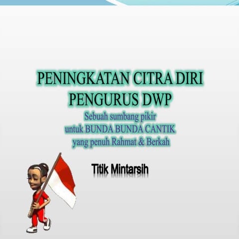 CITRA DIRI pemberdayaan citra diri pengurus dwp | PPT