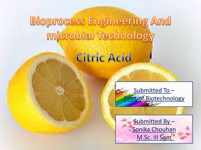 citric acid production by fermentation process | PPTX