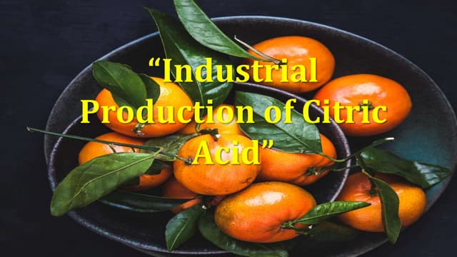 citric acid production by fermentation process | PPTX