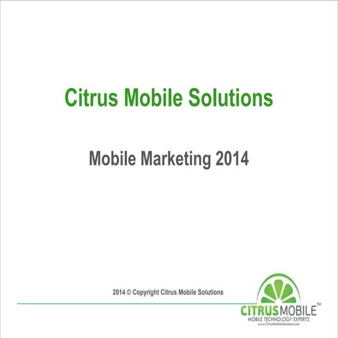 Citrus Mobile Solutions Mobile Marketing 2014 | PPT