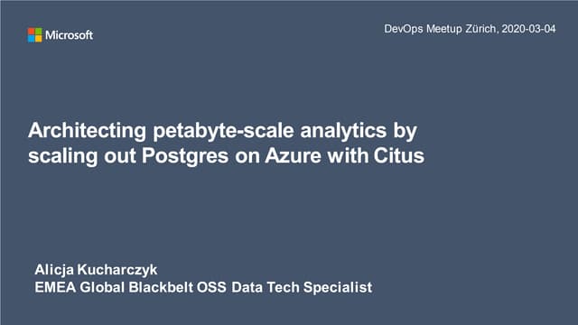 Architecting peta-byte-scale analytics by scaling out Postgres on Azure ... Architecting peta-byte-scale analytics by scaling out Postgres on Azure ...