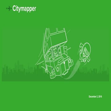Citymapper - Urban Mobility Summit Dec 2016 | PDF
