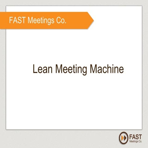 Lean Meeting Machine - Workshop Slides | PPT