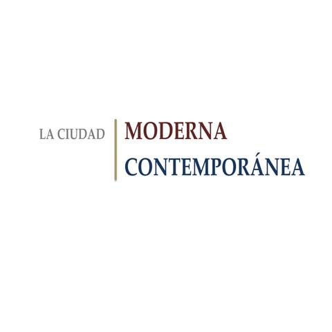 Ciudad moderna y contemporánea | PDF