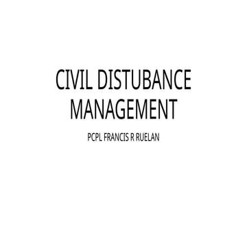 CIVIL DISTUBANCE MANAGEMENT presentation.pptx