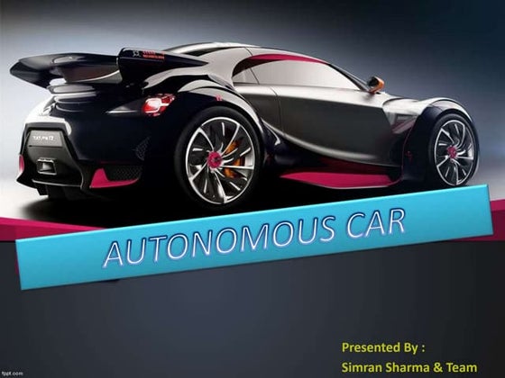 Self driving car | PPTX | Driverless Cars | Auto Type