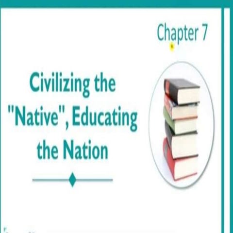 Civilising the native,educating the nation | PPT