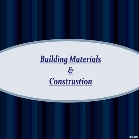 Building Materials And Construction | PPTX